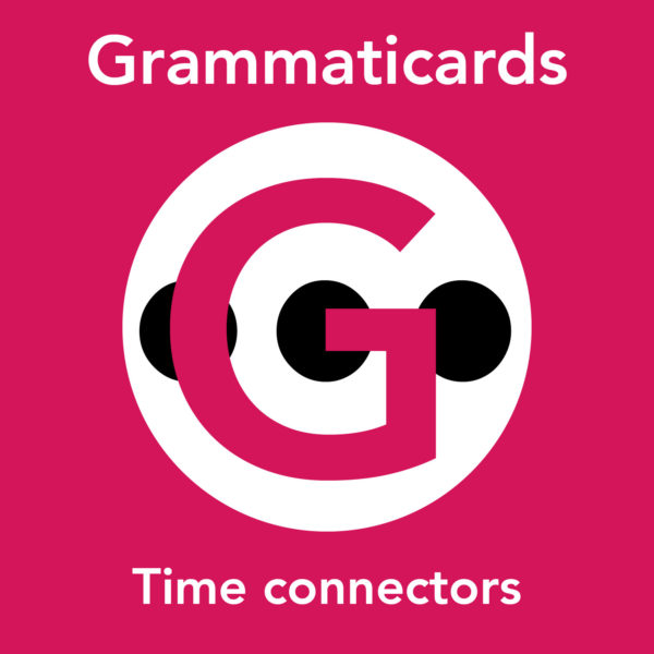 Grammaticards: Time Connectors - ESL Expertz