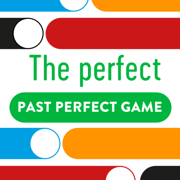 The Perfect Past Perfect Game - ESL Expertz