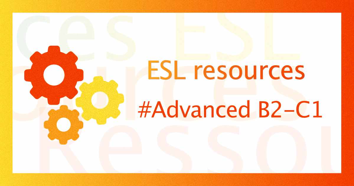 Advanced (B2-C1) Activities Games and Lessons - ESL Expertz