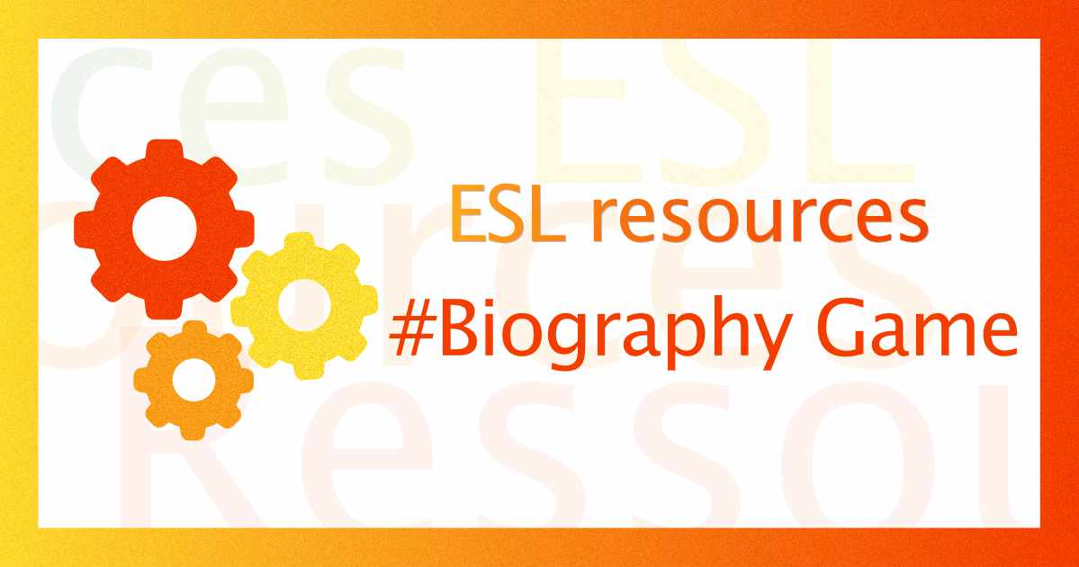 Biography Game ESL Activities - ESL Expertz