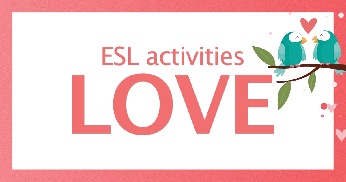 10+ ESL Activities about love and Valentine's day - ESL Expertz