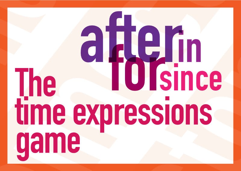 ESL Time Expressions Game ESL Expertz