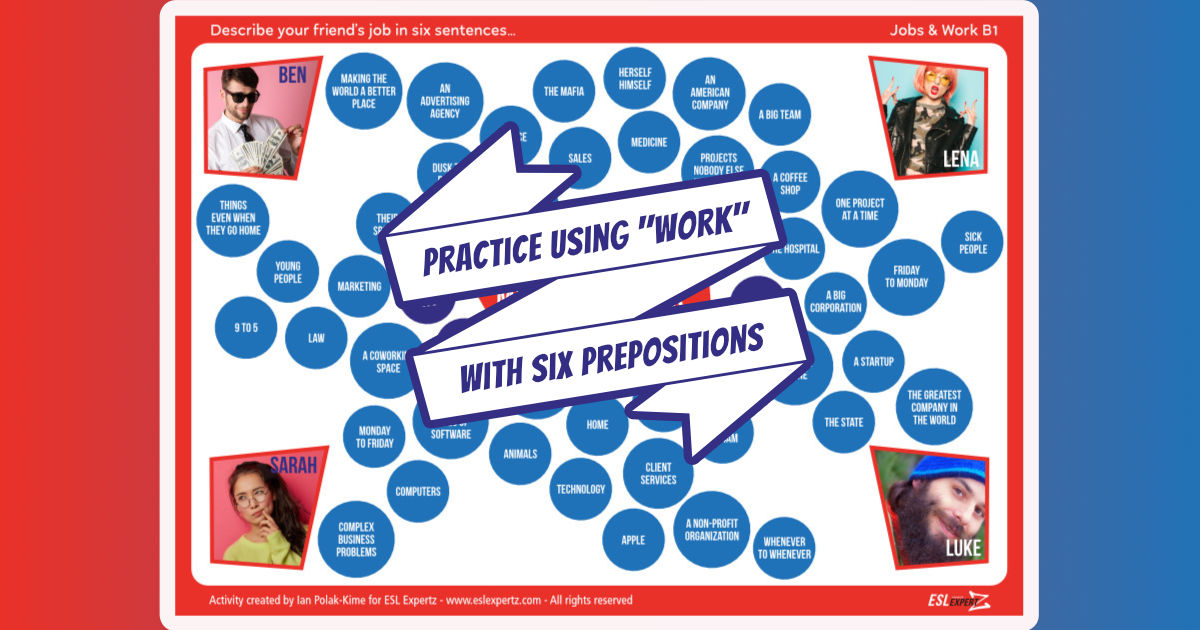 Bubbles: Work + Preposition Collocations - ESL Expertz