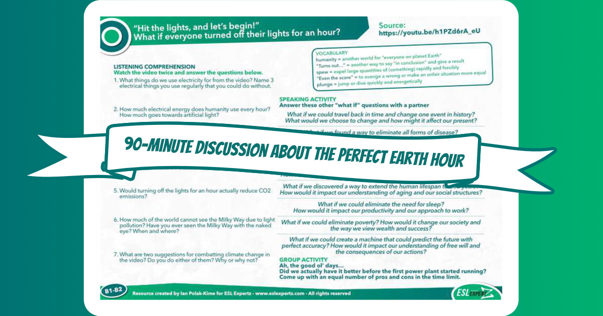 ESL Discussion Worksheet: The Perfect Earth Hour - ESL Expertz